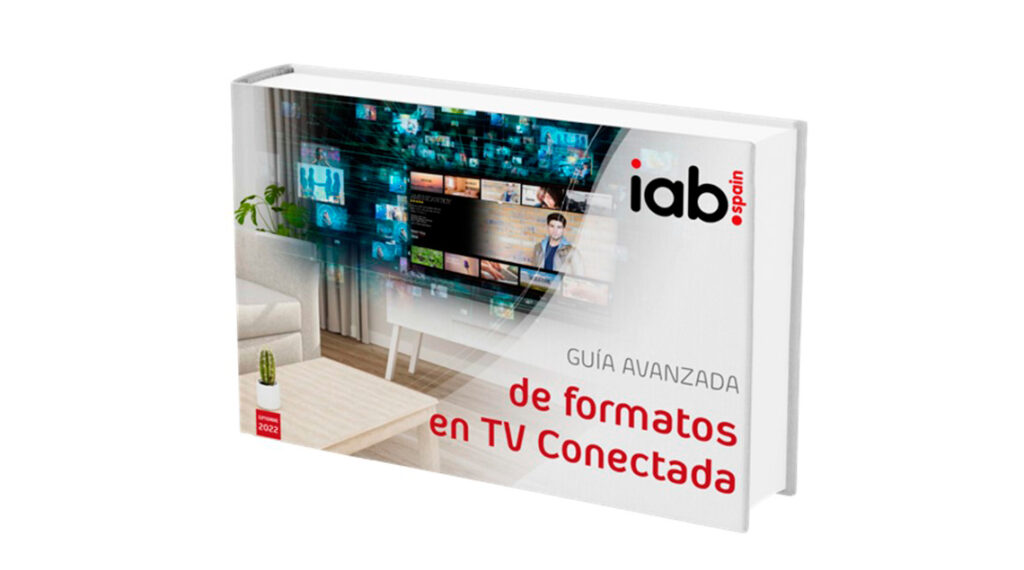 IAB Spain lanza la Guía Avanzada de formatos en TV Conectada
